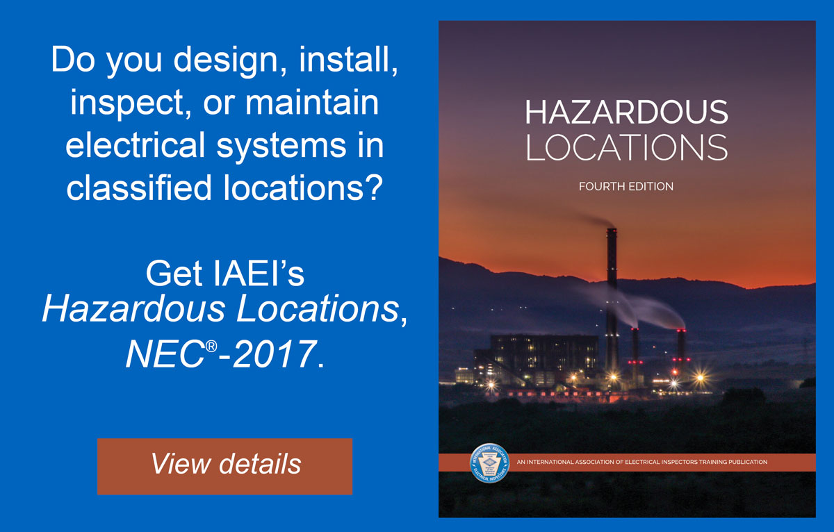 Wiring Requirements in Hazardous Locations – IAEI Magazine